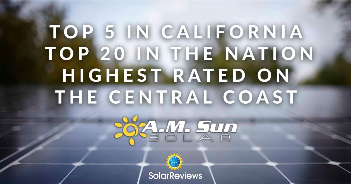 A.M. Sun Solar is the Highest Rated Solar Installer on the Central ...
